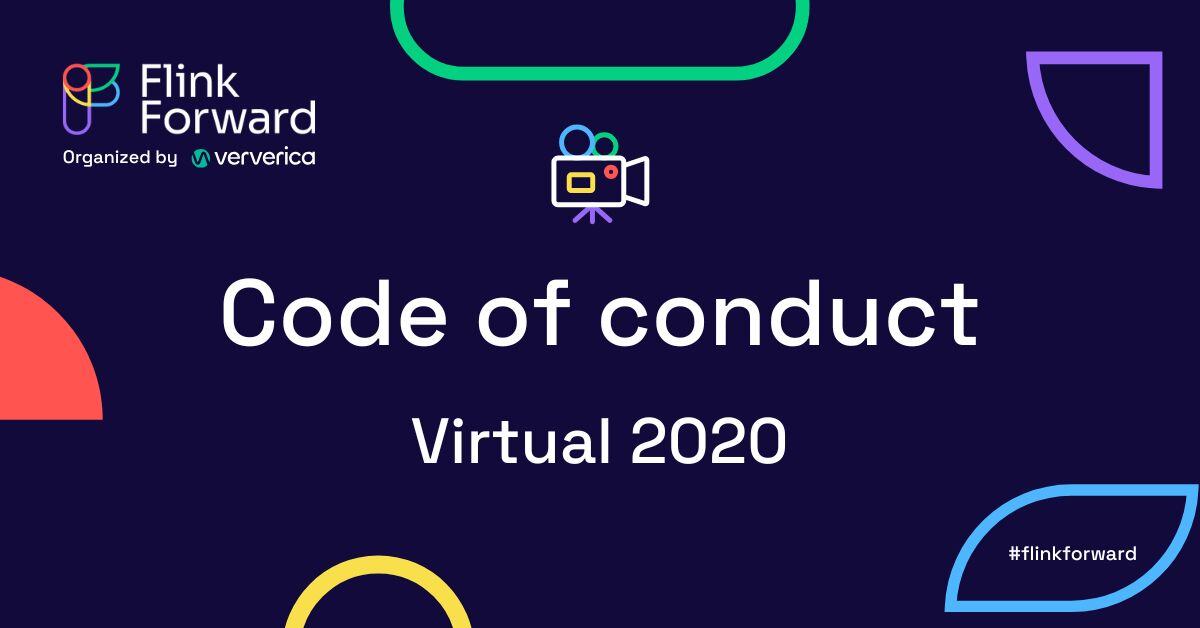 Flink Forward | Virtual 2020 | Code of conduct